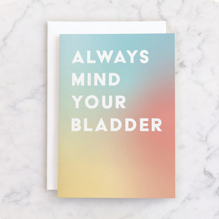 Mind Your Bladder Individual Just Because Greeting Cards by Nicole ...